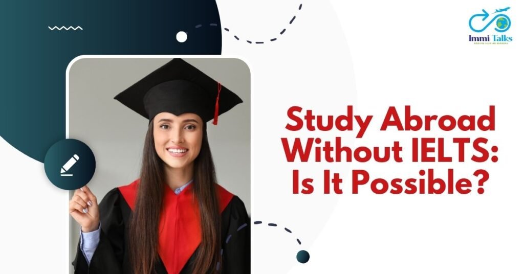 Study Abroad Without IELTS: Your Guide to Opportunities
